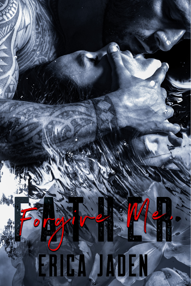 {Don Series Cover Reveal} Forgive Me, Father by Erica Jaden – Lindsey Gray