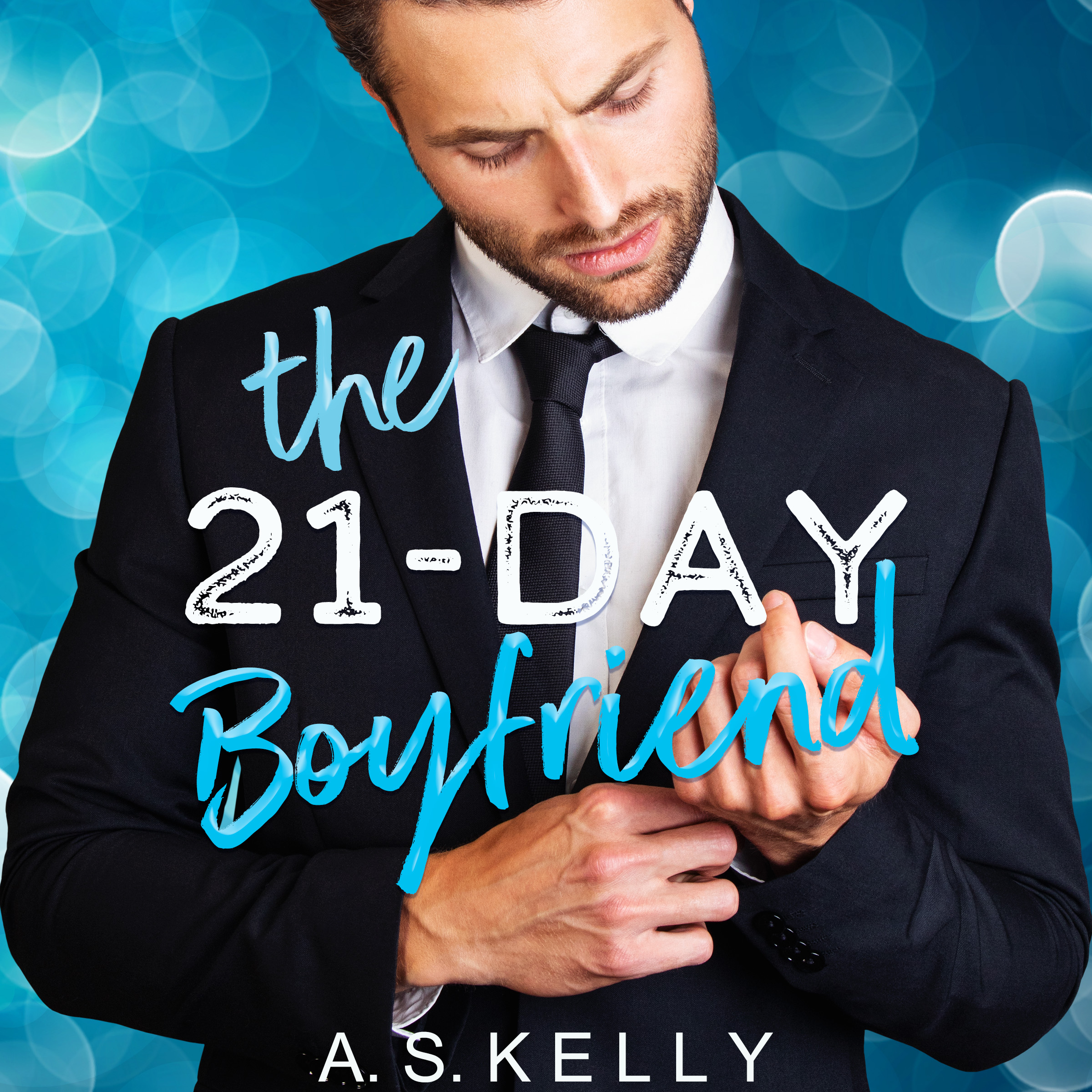 {RomCom Audiobook Release} The 21-Day Boyfriend by A. S. Kelly ...